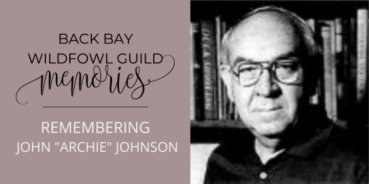 Back Bay Wildfowl Guild Memories: Remembering John “Archie” Johnson ...